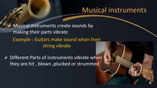 8.1 making sounds | PPTX | Musical Instruments | Hobbies & Interests