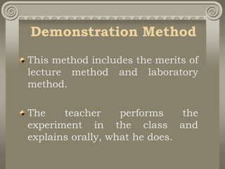 Methods of teaching - Demonstration method | PPSX | Homework and Study ...