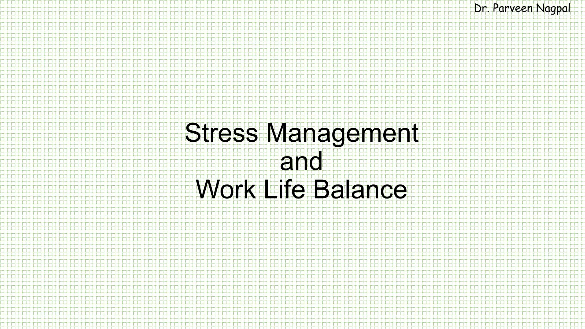 8. Stress Management and Work Life Balance | PPTX