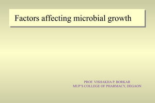 8. Factors affecting microbial growth | PPTX