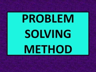 8. problem solving method | PPT