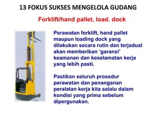 13 Fokus Sukses dalam Mengelola Gudang _Training LOGISTICS | PPT