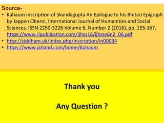 KAUHOM INSCRIPTION OF SKANDAGUPTA | PPTX