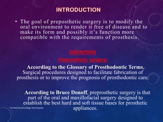 PREPROSTHETIC SURGERY: ROLE IN PREPARATION OF AN IDEAL FOUNDATION FOR ...