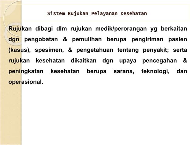 8._SISTEM_RUJUKAN_PELAYANAN_KESEHATAN_.ppt