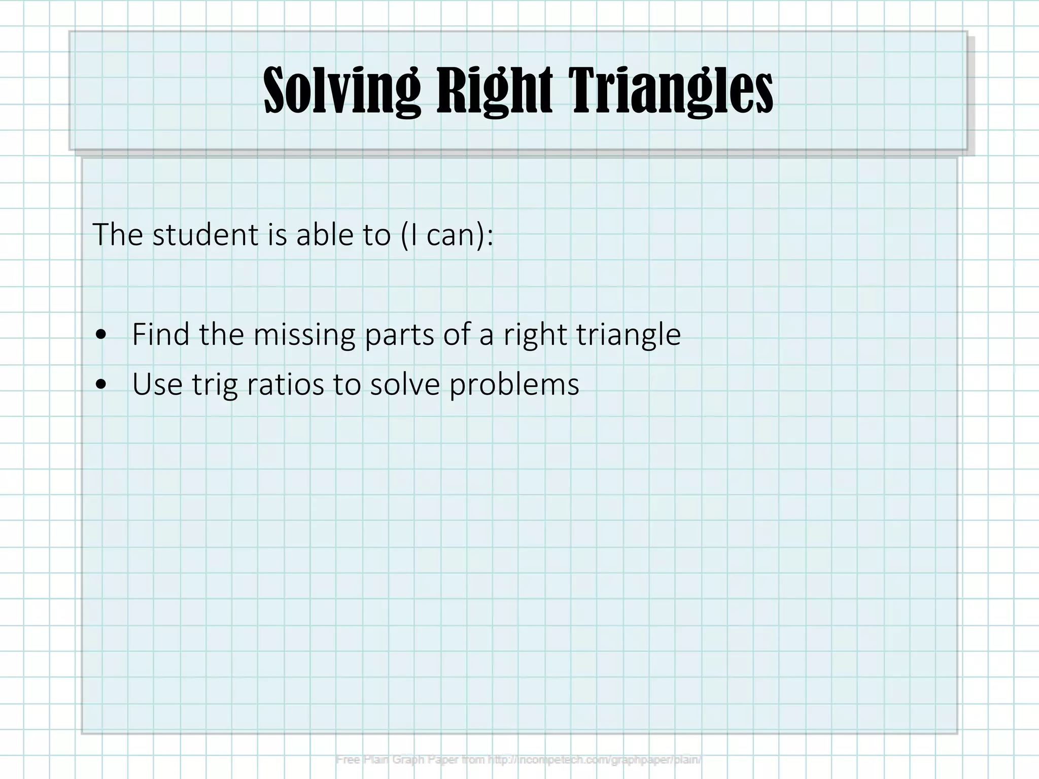8.3 Solving Right Triangles | PPT