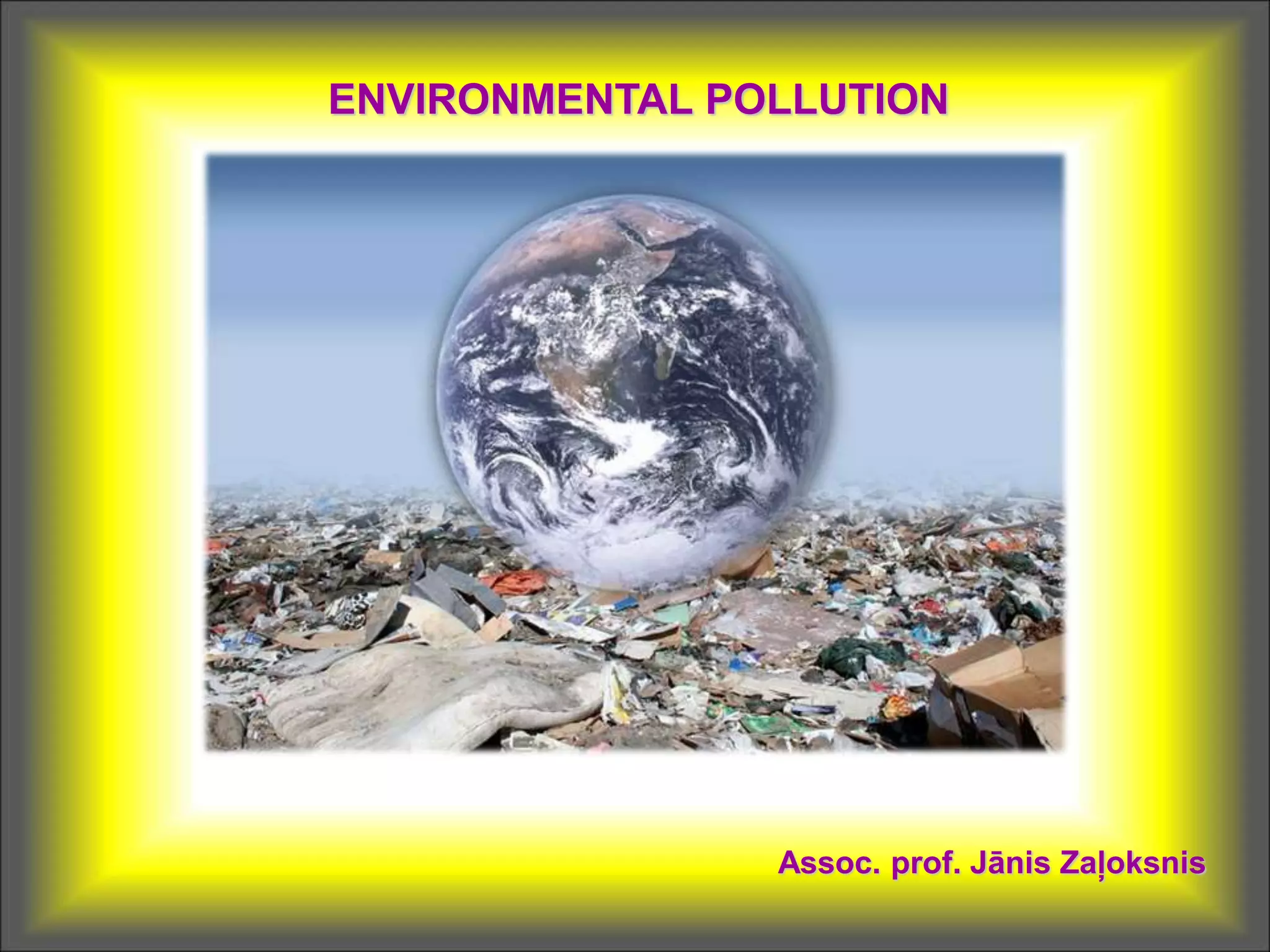 8.LECTURE-Environmental_pollution.ppt