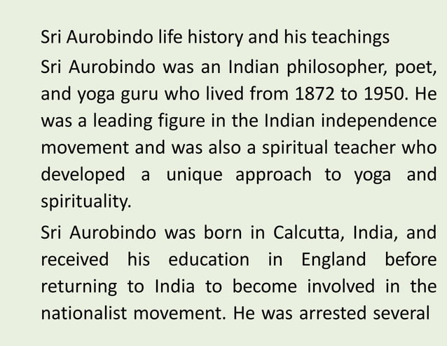 Sri Aurobindo life history and his teachings | PPTX