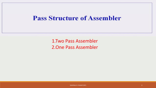 8.PassStructureofAssembler in System Software.pdf | Programming Languages | Computing