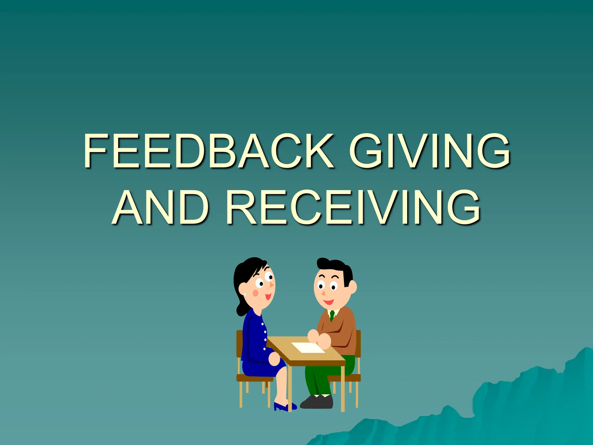 FEEDBACK GIVING AND RECEIVING IN EDUCATION | PPT