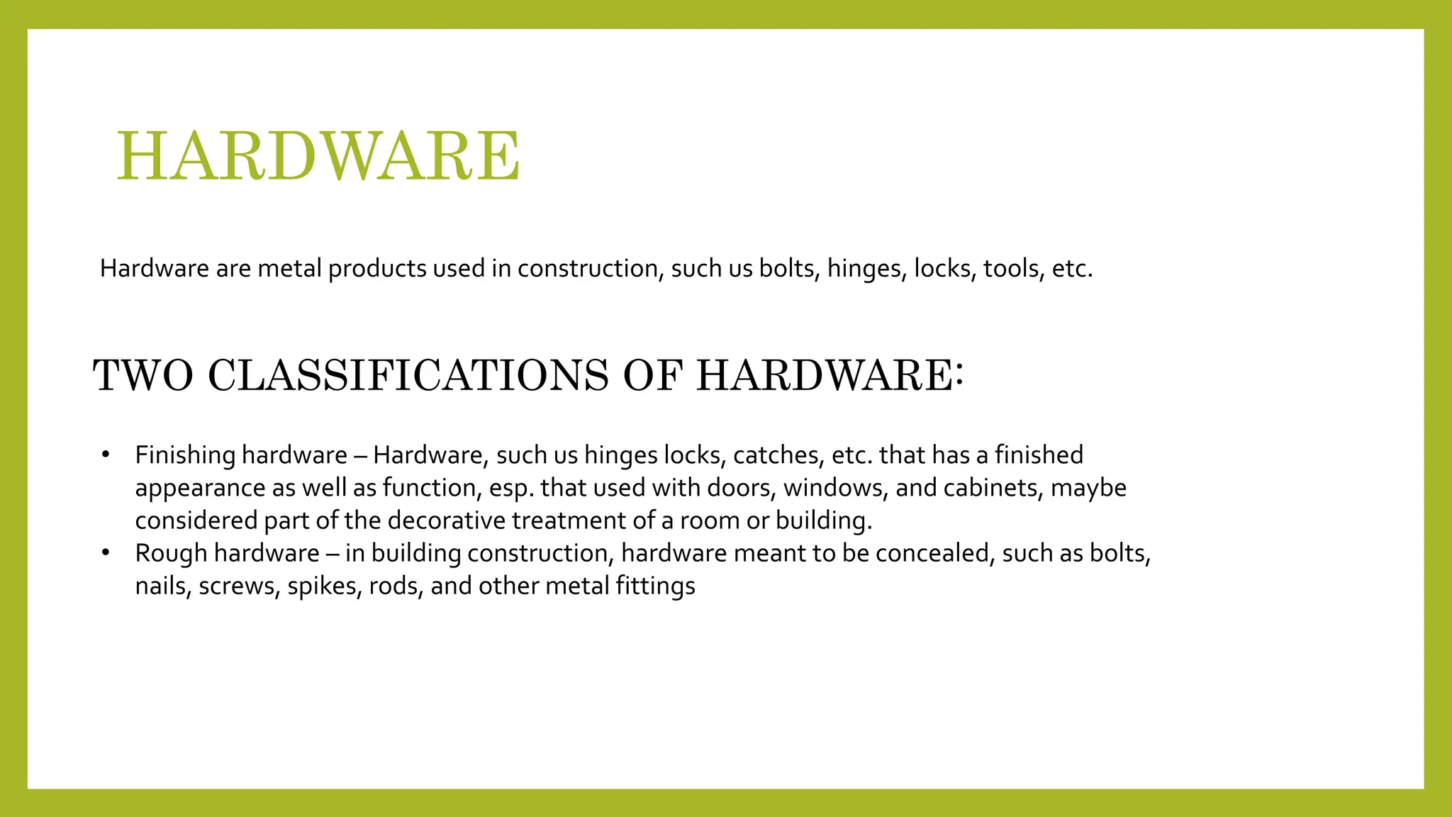 8. HARDWARE_Building Technology Architectural Lesson | PPTX