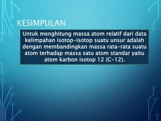 PEMBELAJARAN SMK MASSA ATOM RELATIF.pptx