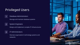 Privileged User Management: Securing Elevated Access and Enhancing ...