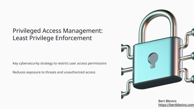 Enforcing Least Privilege for Enhanced Cybersecurity | PPTX | Internet | Computing