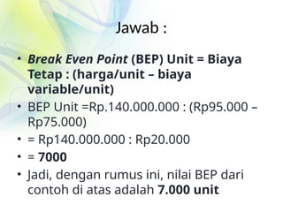 PERHITUNGAN Harga Pokok Produksi dan Break Event Point | PPTX
