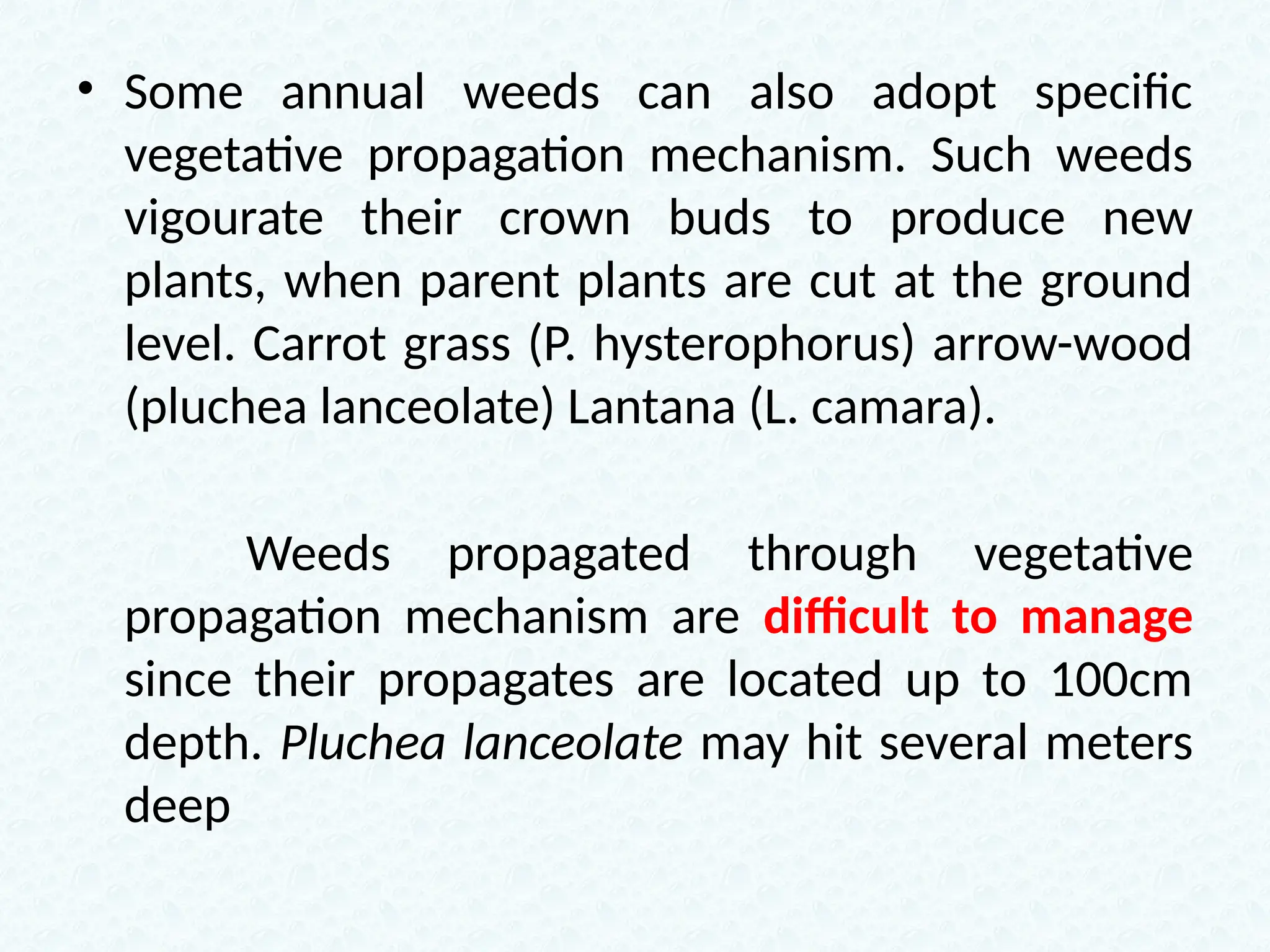 Propagation of weeds in the field weed science | PPTX
