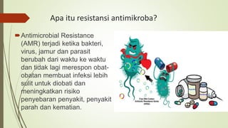 Apa itu resistansi antimikroba Antimicrobial Resistance (AMR) terjadi ...