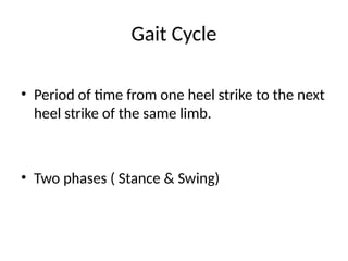 8. Gait cycle and it's determinants completely | PPTX