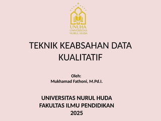 TEKNIK KEABSAHAN DATA PENELITIAN KUALITATIF.pptx