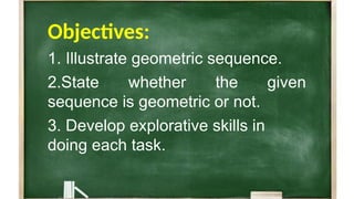 GRADE10 MATH ILLUSTRATING THE GEOMETRIC SEQUENCE | PPTX