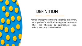8.1 A presentation on Drug Therapy monitoring.pptx