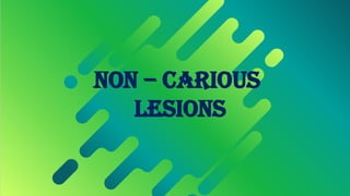 non carious lesions and their management | PPTX