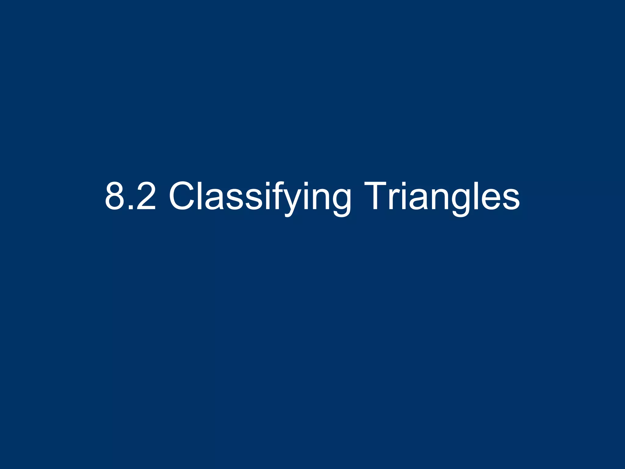 8.2 classifying triangles 1 | PPT