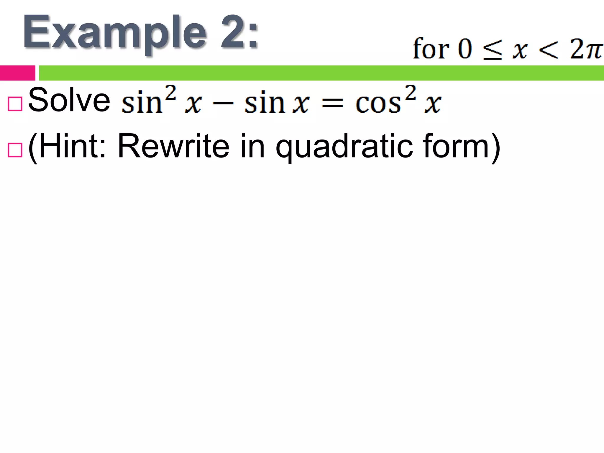 8 5 solving more difficult trig eqns | PPTX