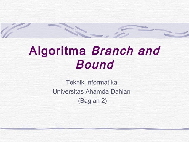 8 algoritma-branch-and-bound-2 | PPT