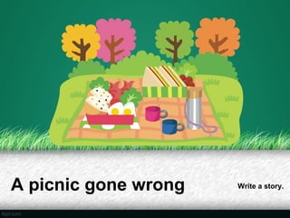 8 a picnic gone wrong | PPT