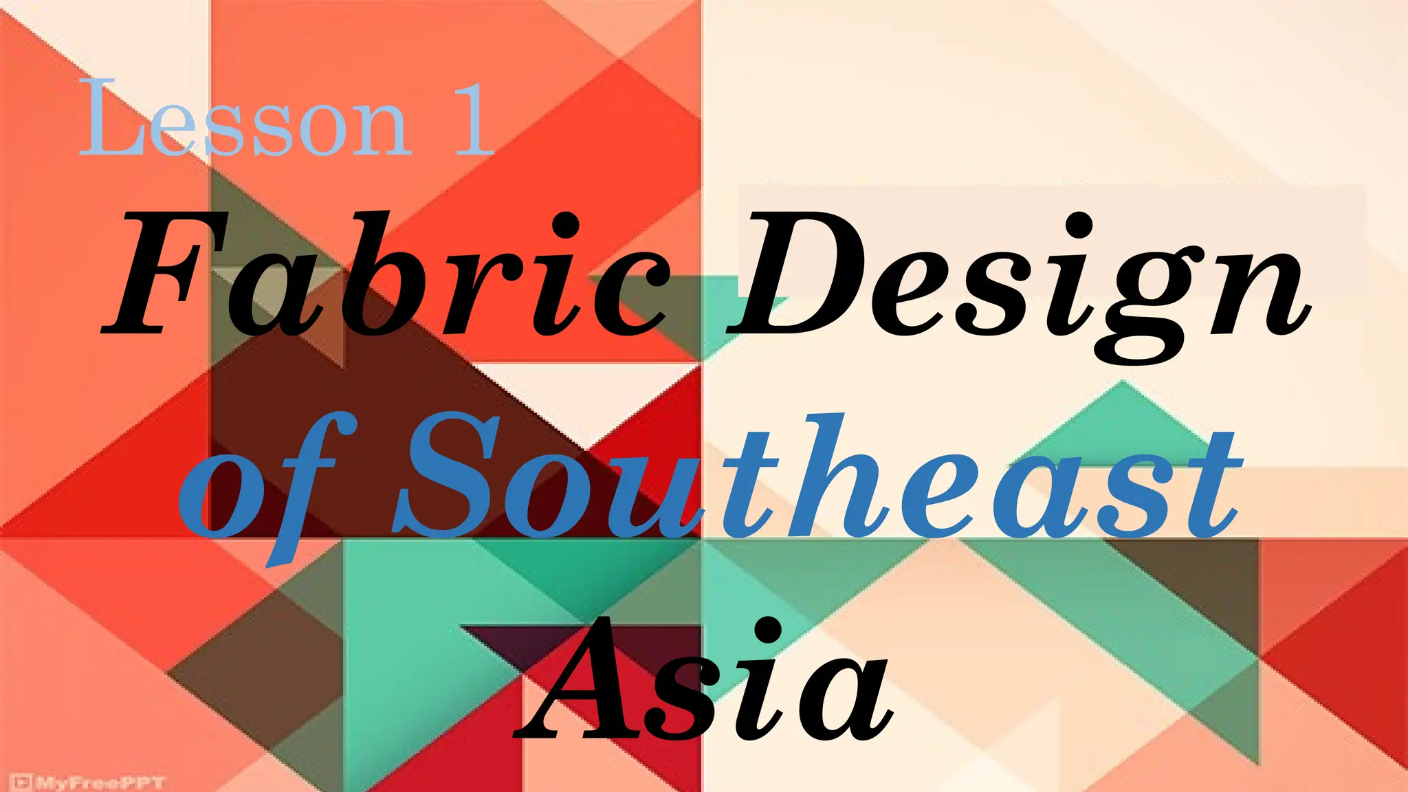 Grade 8-Arts- Fabric Design of Southeast Asia | PPTX