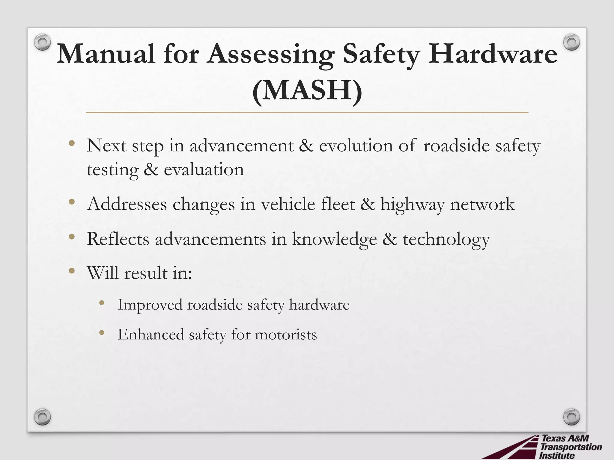 Manual for Assessing Safety Hardware (MASH) 2016 Implementation: What ...