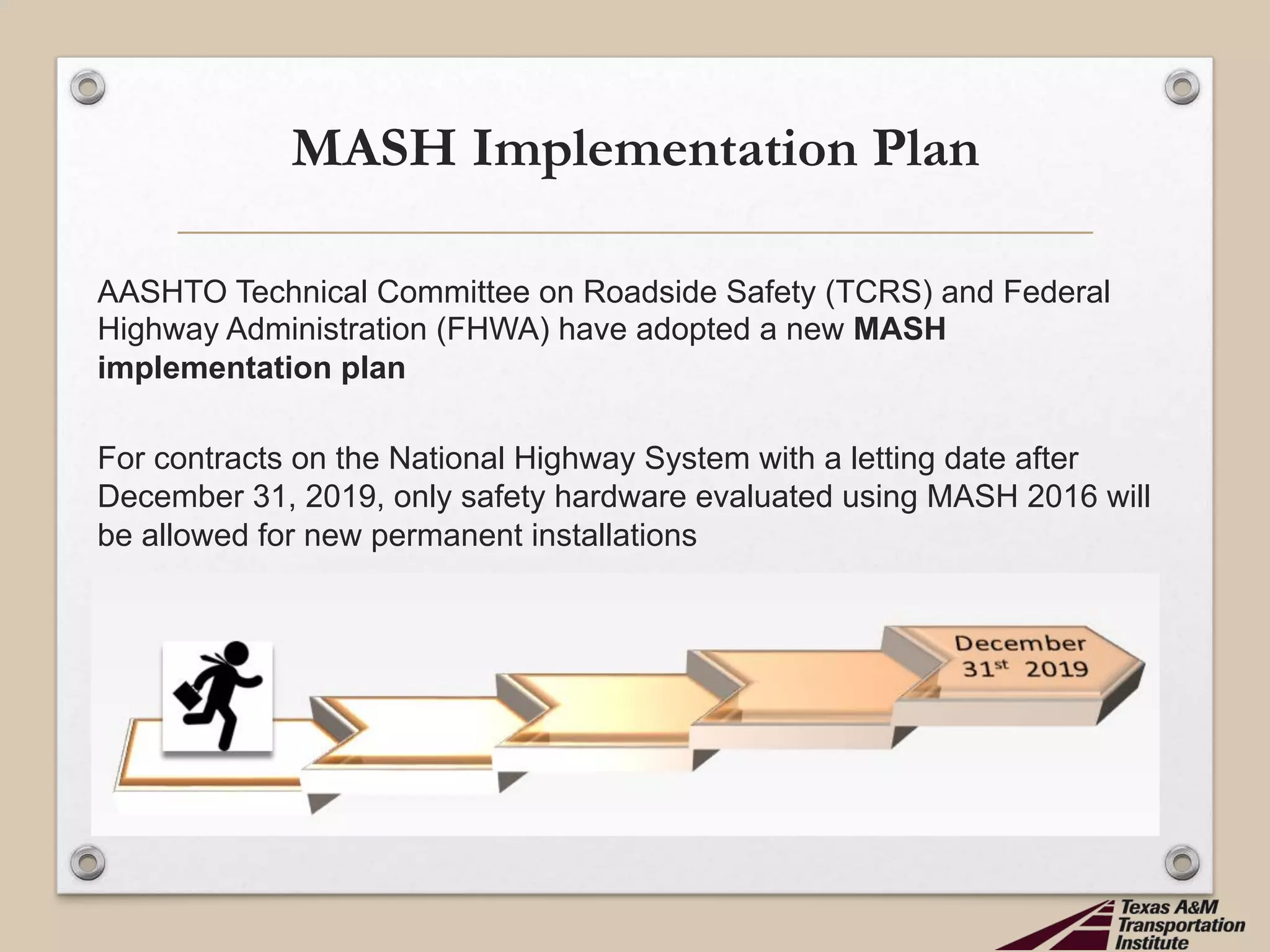 Manual for Assessing Safety Hardware (MASH) 2016 Implementation: What ...