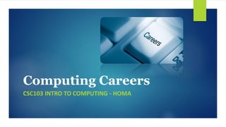 CSC103 Computer Careers PPT | PPT