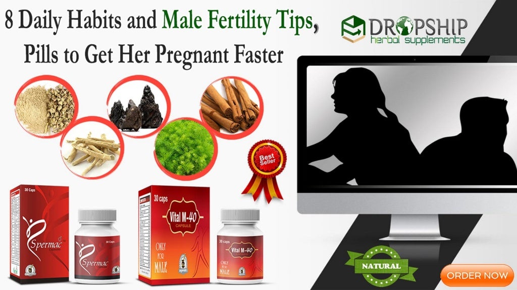 8 Daily Habits And Male Fertility Tips Pills To Get Her Pregnant Faster