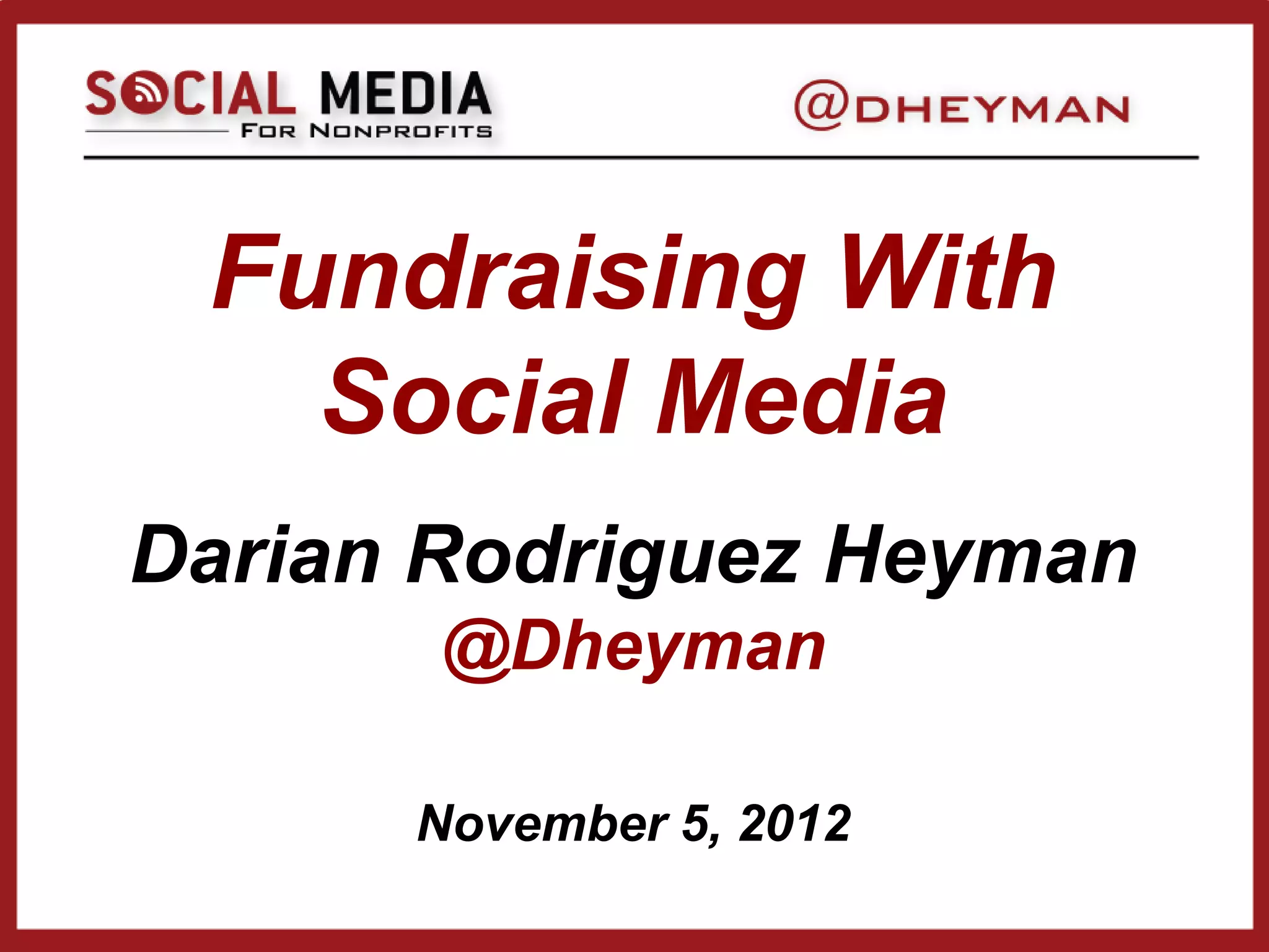 Darian Rodriguez Heyman - A Guide to Social Fundraising | PPTX | Social ...