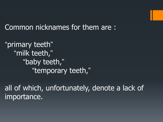 Deciduous teeth | PPTX