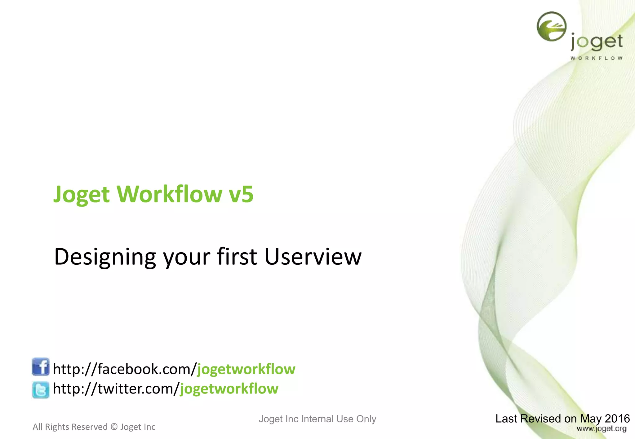 Joget Workflow v5 Training Slides - Module 8 - Designing your first Userview | PPT