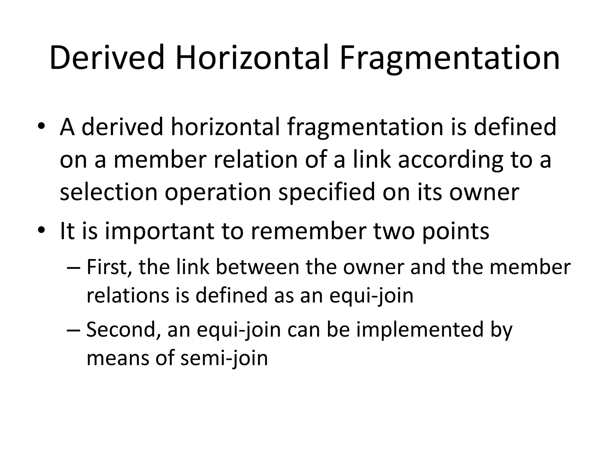 8 drived horizontal fragmentation | PPTX
