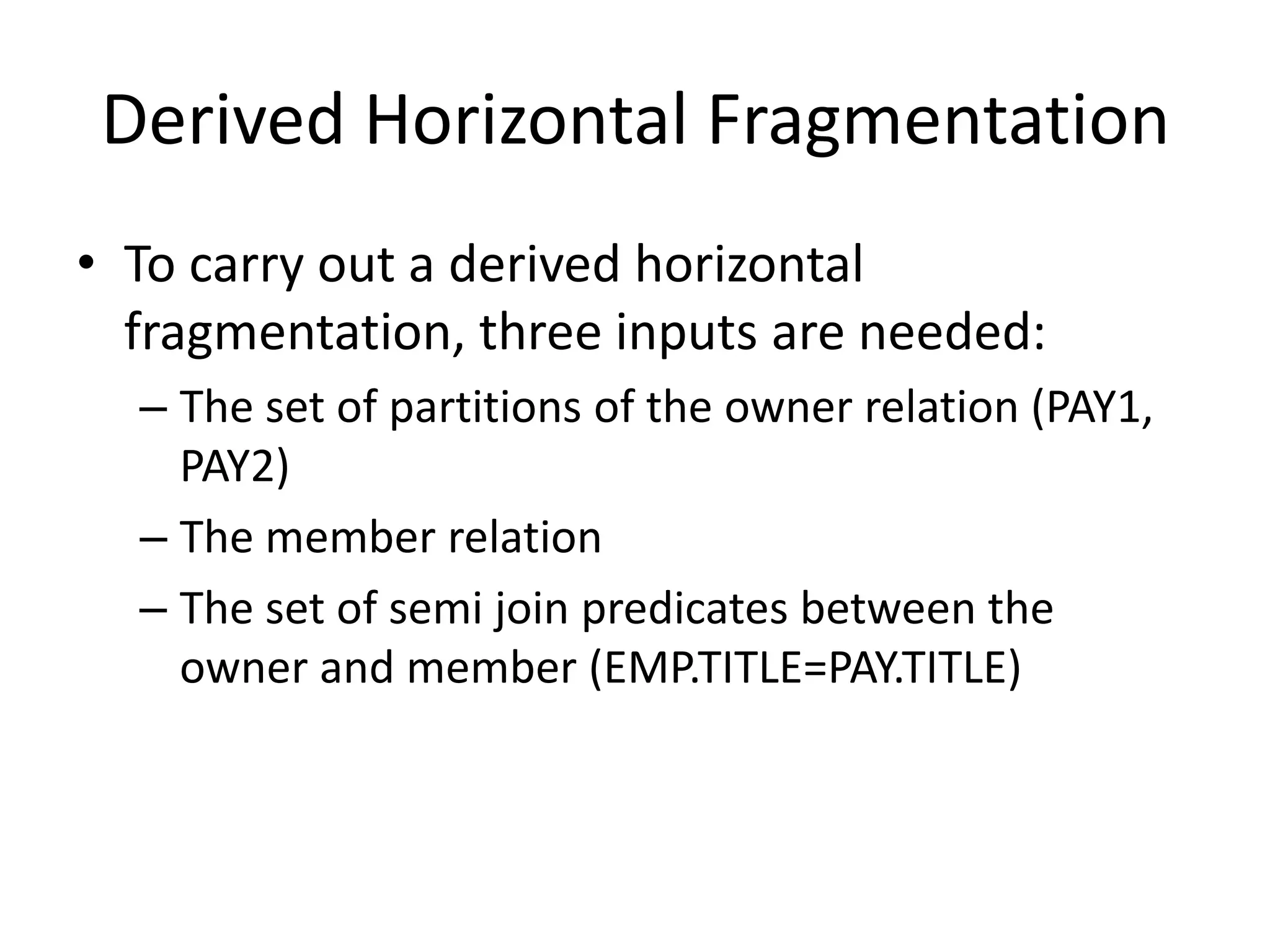 8 drived horizontal fragmentation | PPTX
