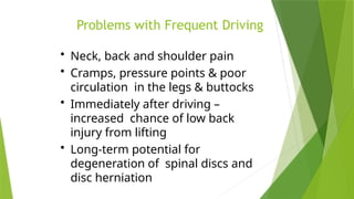 8- Driving physiotherapy ergonomics .pptx | Injuries | Diseases and ...