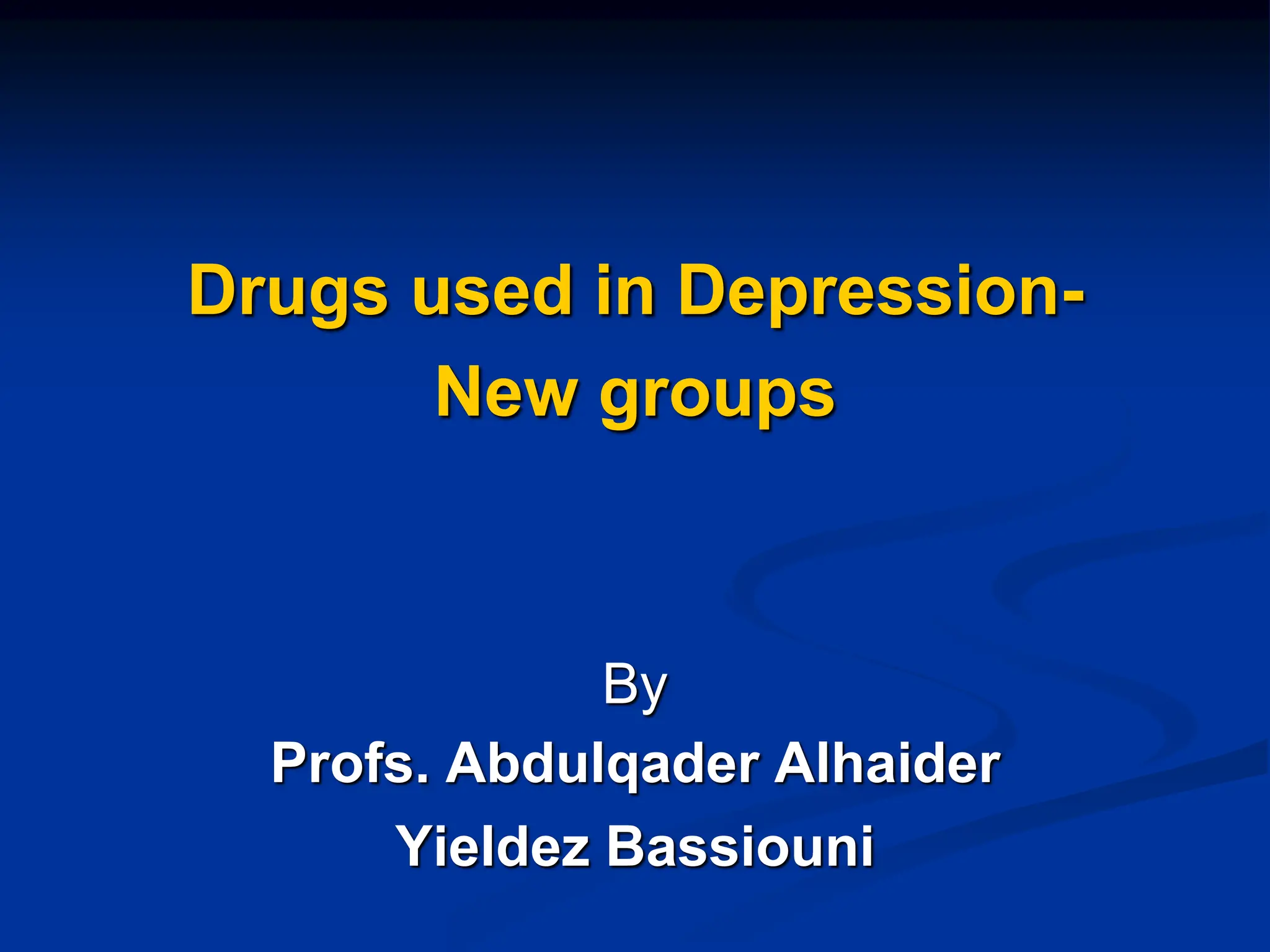 8-Drugs used in Depression-new groups 1436.ppt