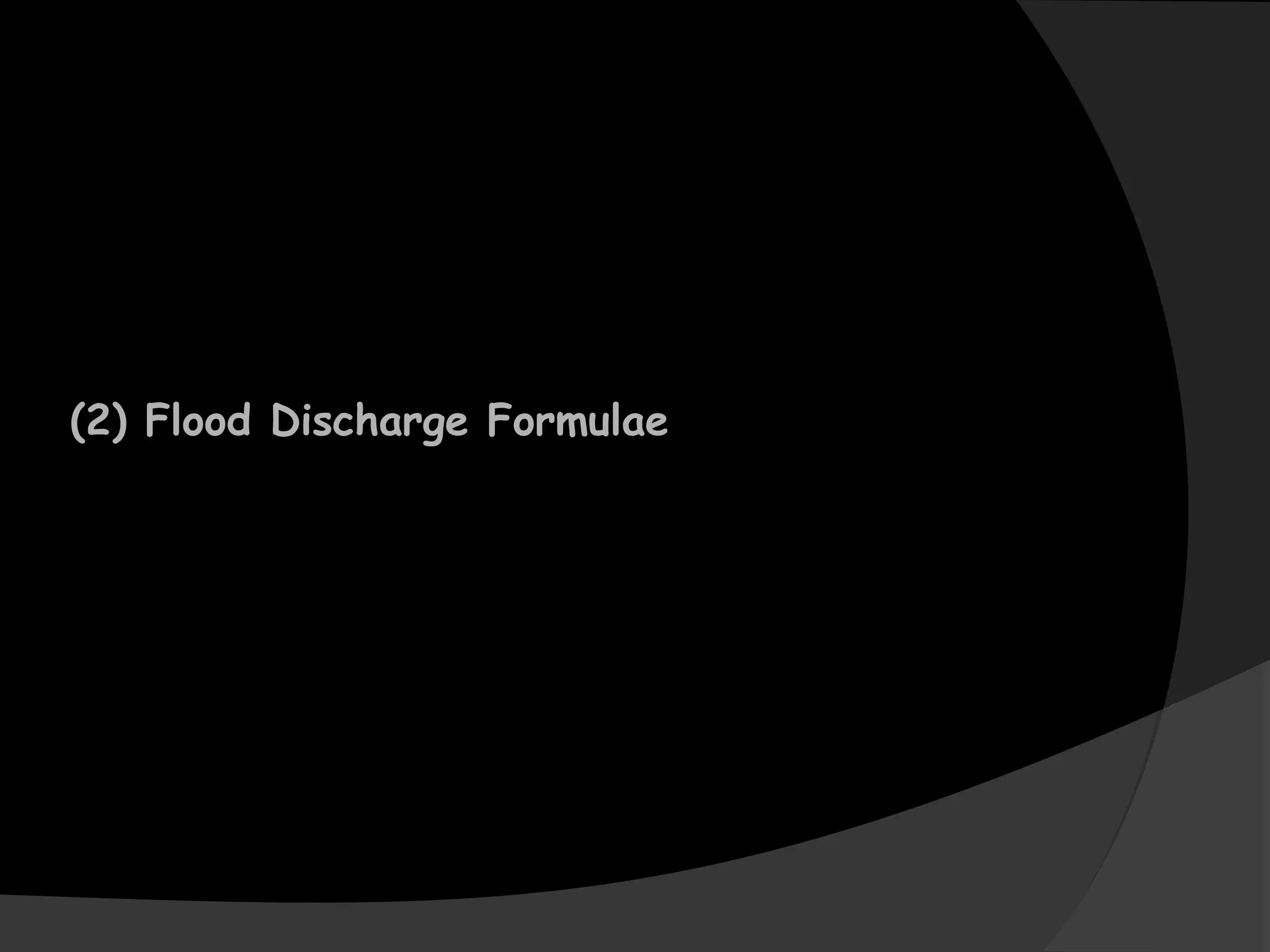 Hydrology (Estimation of peak flood discharge) | PPT