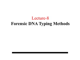 Forensic DNA Typing Methods in Forensic Science.pptx | Genetics | Science