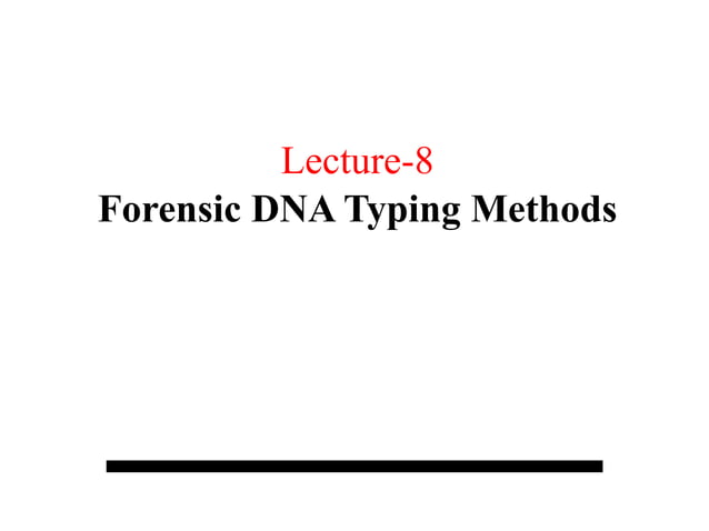 Forensic DNA Typing Methods in Forensic Science.pptx