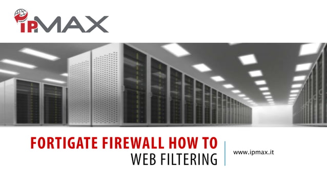 FortiGate Firewall How-To: WEB Filtering | PPT