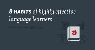 8 habits of highly effective language learners | PDF