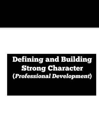 Defining and Building a Strong Character | PDF