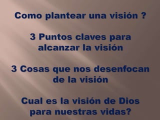 La visión de Dios para mi vida | PPTX
