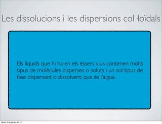 08. Les dissolucions i les dispersions col·loïdals | PDF